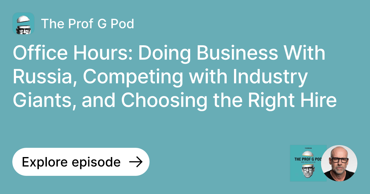 Episode: Office Hours: Doing Business With Russia, Competing with ...