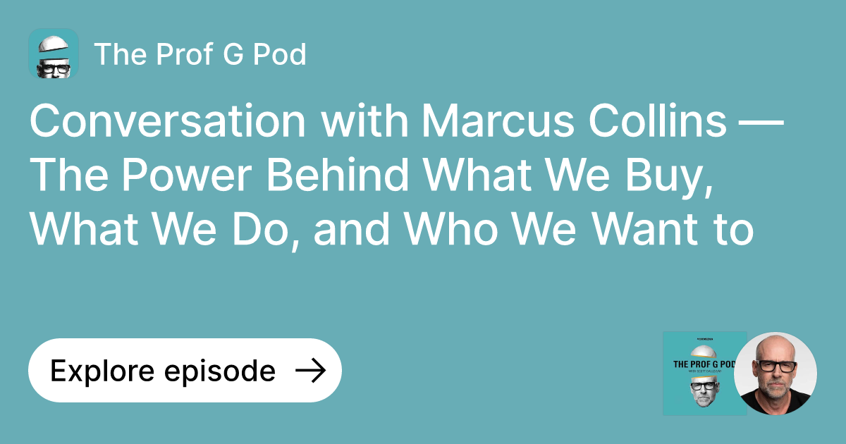 Episode: Conversation with Marcus Collins — The Power Behind What We ...