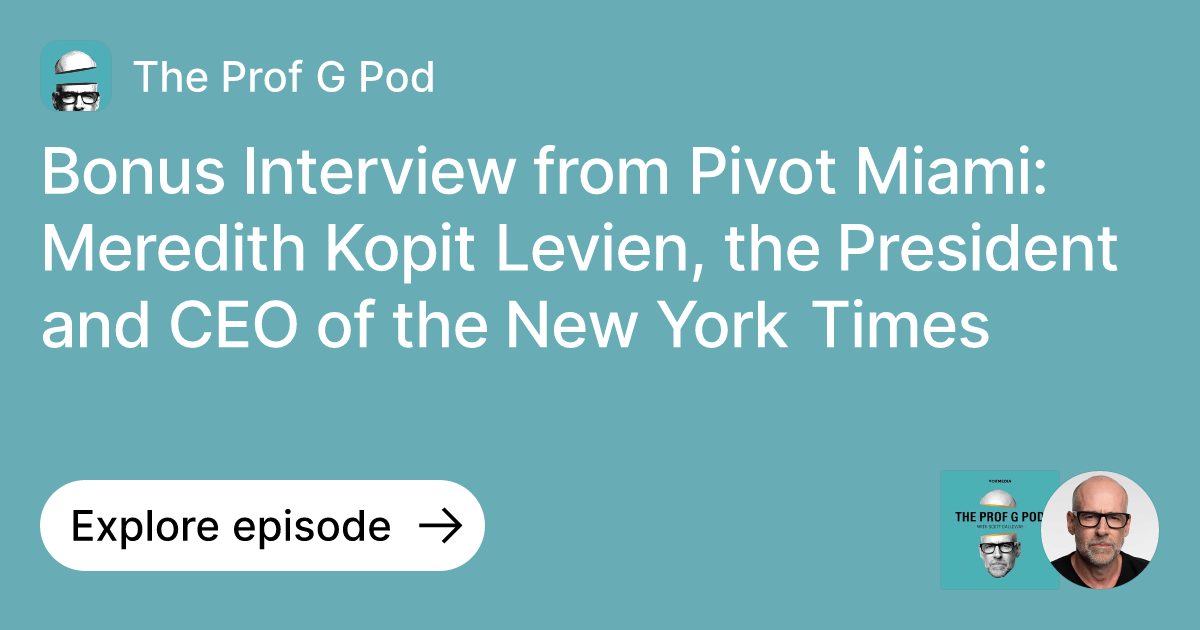 Episode: Bonus Interview from Pivot Miami: Meredith Kopit Levien, the ...
