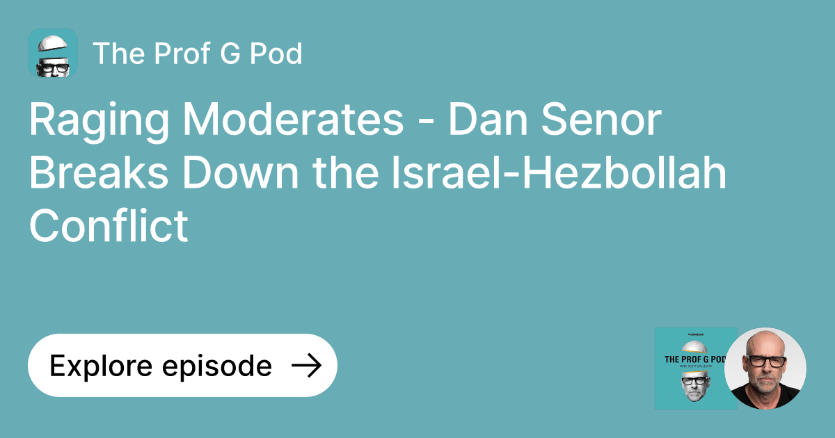 Episode: Raging Moderates - Dan Senor Breaks Down the Israel-Hezbollah ...