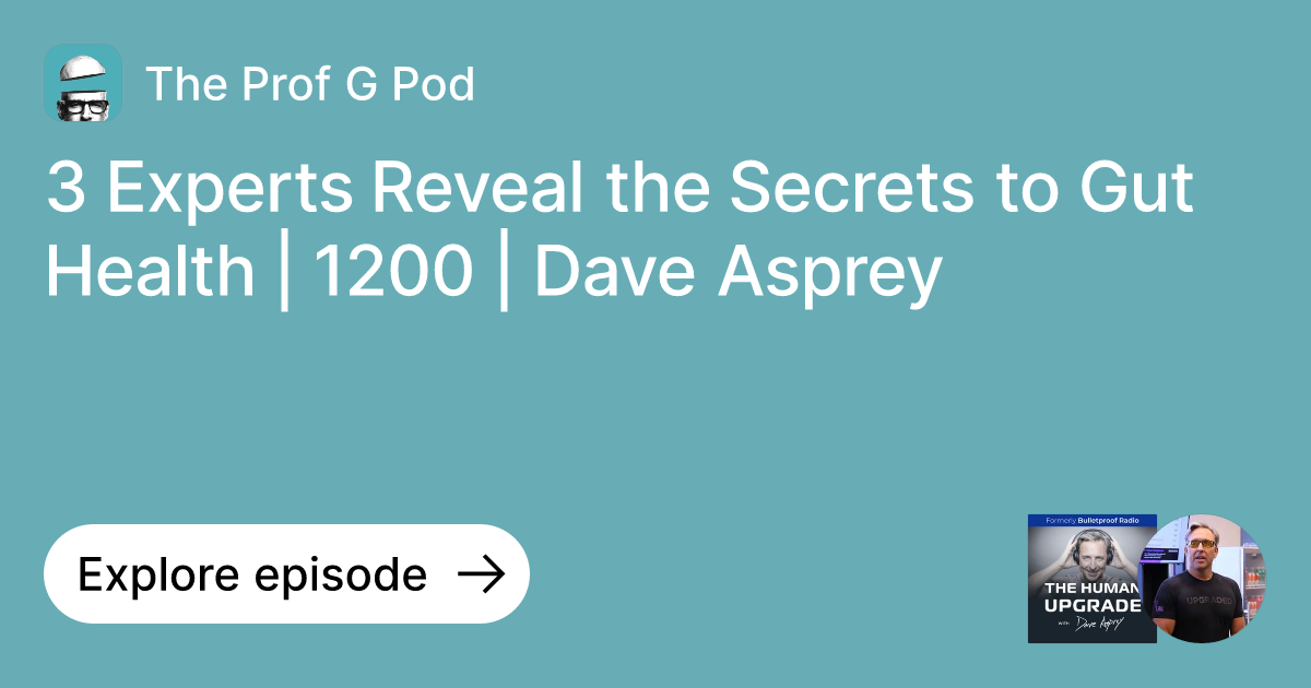 Episode: 3 Experts Reveal the Secrets to Gut Health | 1200 | Dave ...